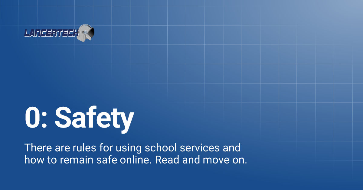 0: Safety | LancerTech